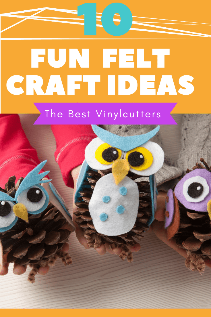 10 Fun and Fabulous Felt-Fabric Craft Ideas!
