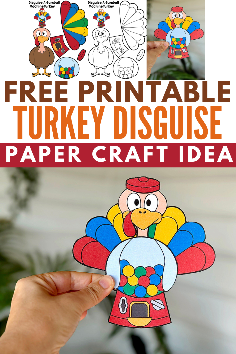 DIY Gumball Machine Turkey Disguise Paper Craft for Kids with Free ...