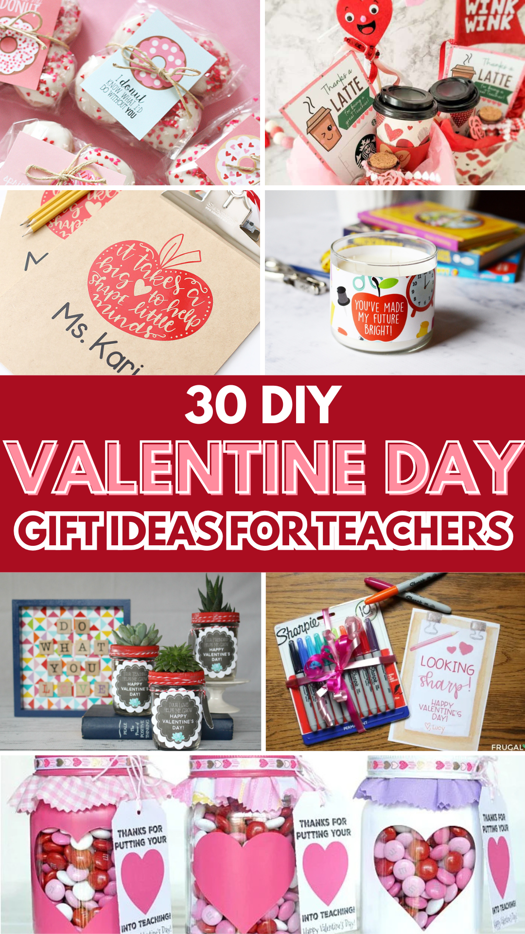 30 DIY Teacher Valentine Day Gift Ideas - Handmade Appreciation Gifts